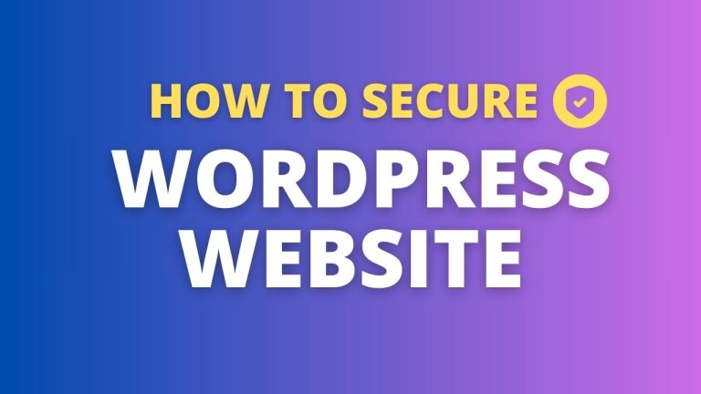 How To Secure WordPress Website In 2024 - Digiteazy